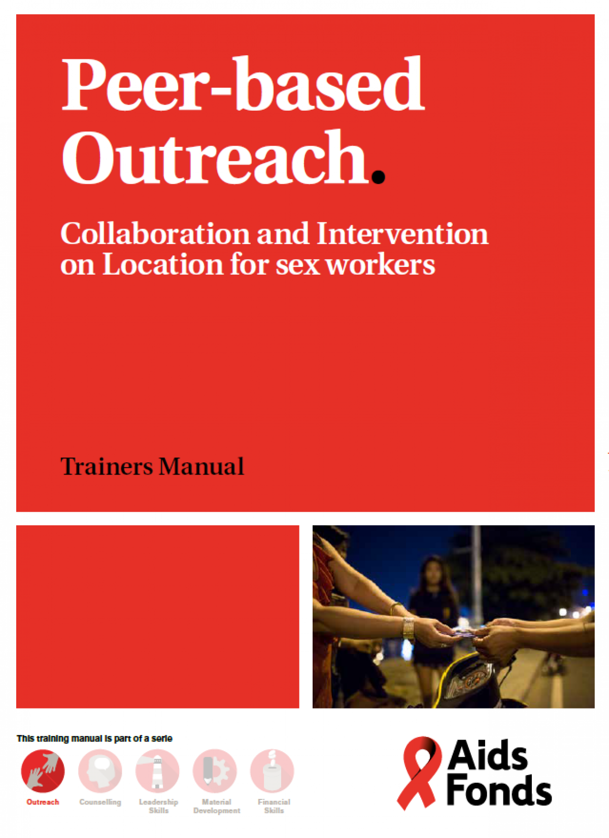 Training manual Peer-based outreach - Aidsfonds | Ending AIDS Together